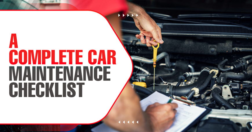 A Complete Car Maintenance Checklist - Autostore.pk