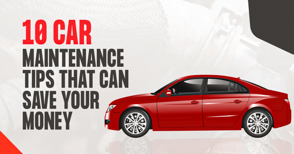 Top 10 Car Maintenance Tips to Save You Money - Autostore.pk