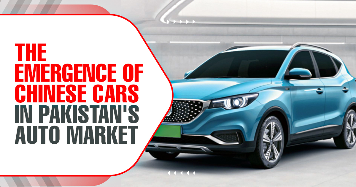 The Emergence of Chinese Cars in Pakistan's Auto Market