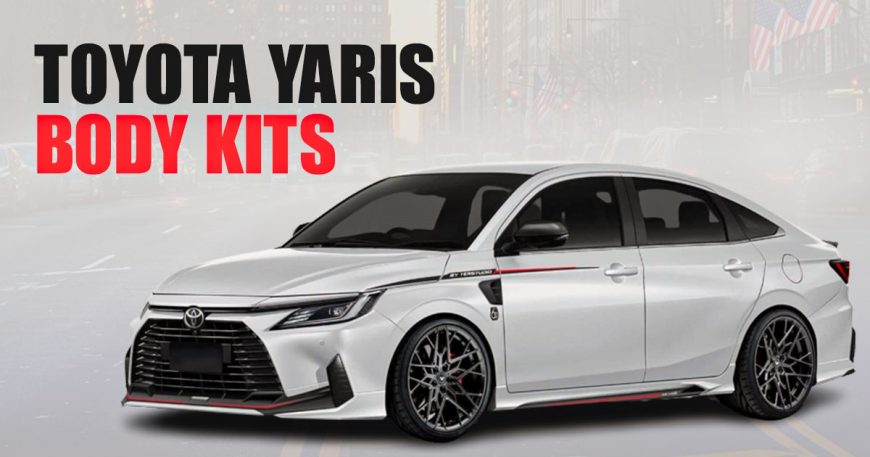 Toyota Yaris Body Kits: Enhancing the Looks of Your Yaris
