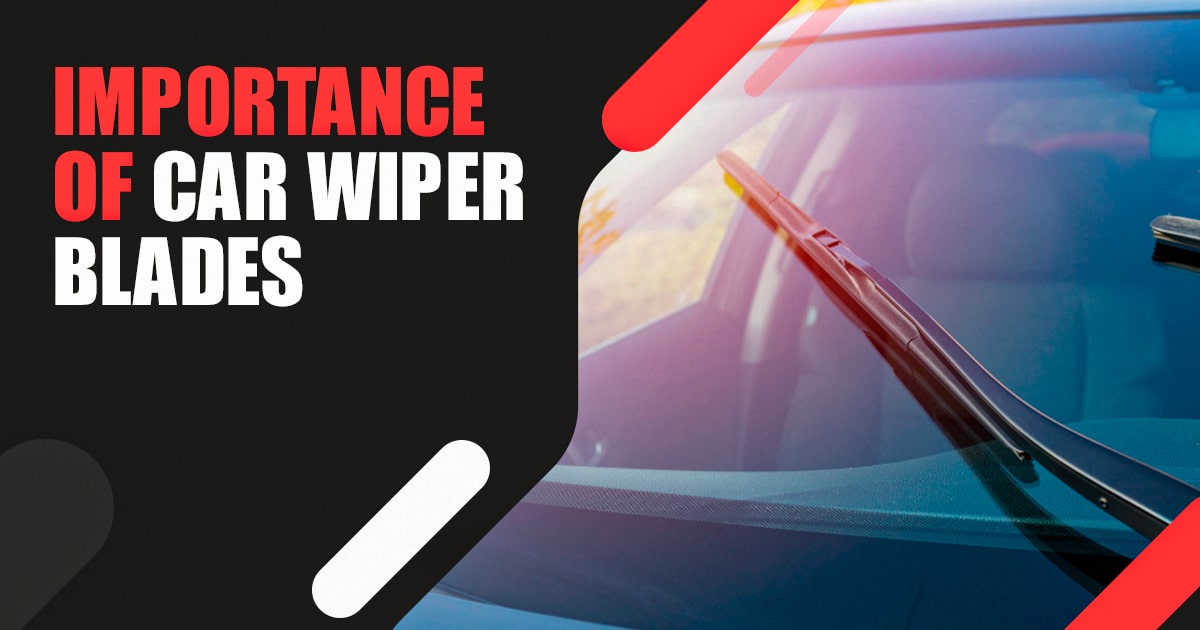The Importance of High Quality Car Wiper Blades - Autostore.pk