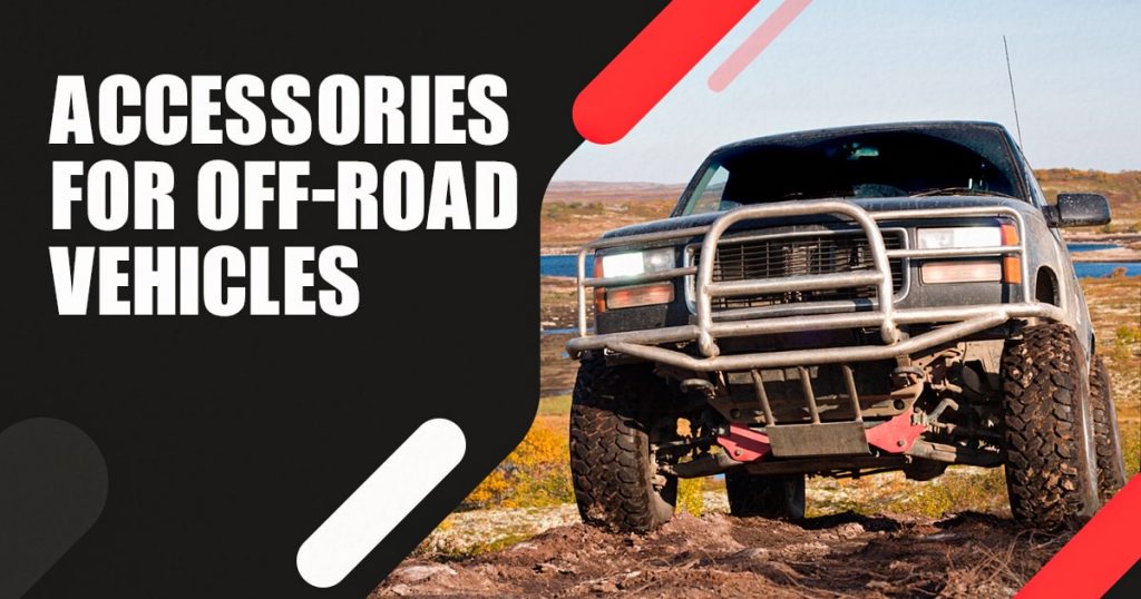 Must-Have Accessories for Off-Road Vehicles - Autostore.pk