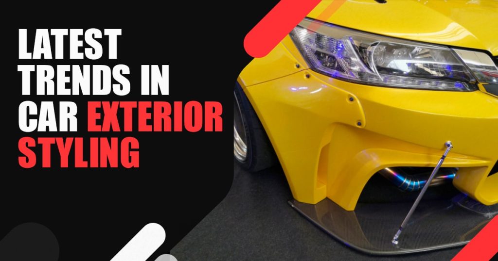 The Latest Trends in Car Exterior Styling - Autostore.pk