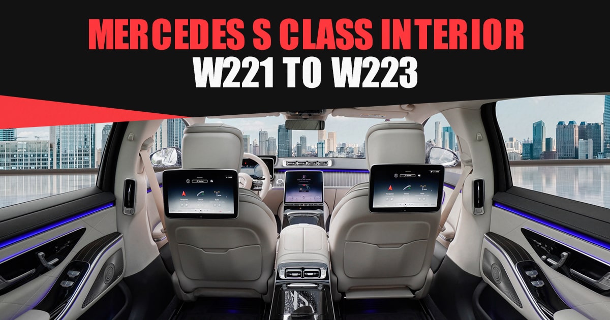 Interior Upgrade: Mercedes S Class W221 to W223 - Autostore.pk