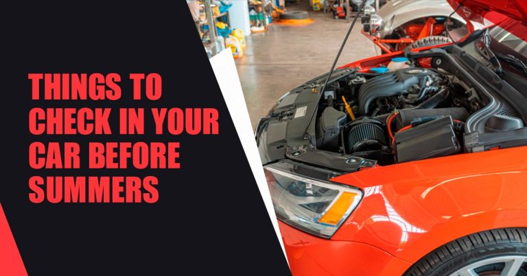 Things to Check in Your Car Before Summers - Autostore.pk