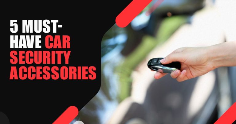 5 Must-Have Car Security Accessories - Autostore.pk